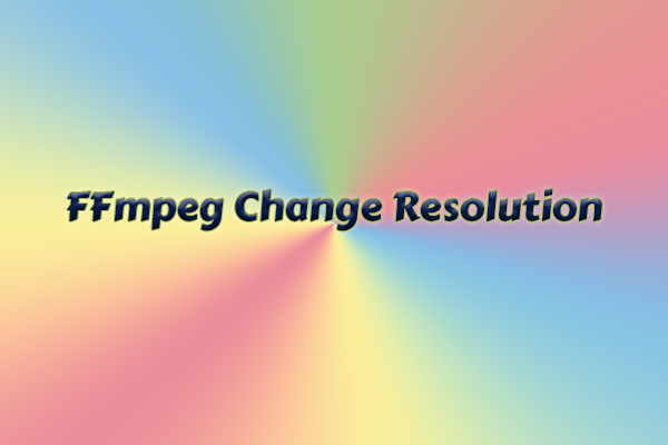 Expert Guide on How to Change Resolution with FFmpeg