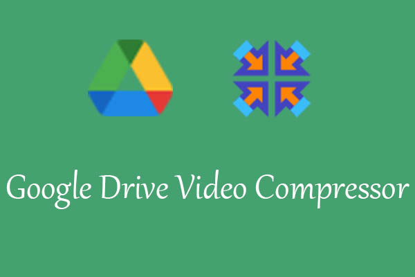 [Watch] Free Google Drive Video Compressor for Windows/Mac/Online
