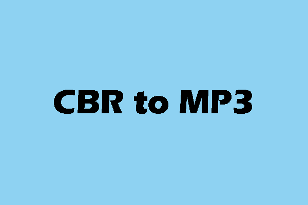CBR to MP3: Powerful Conversion Tutorials Deserve a Try