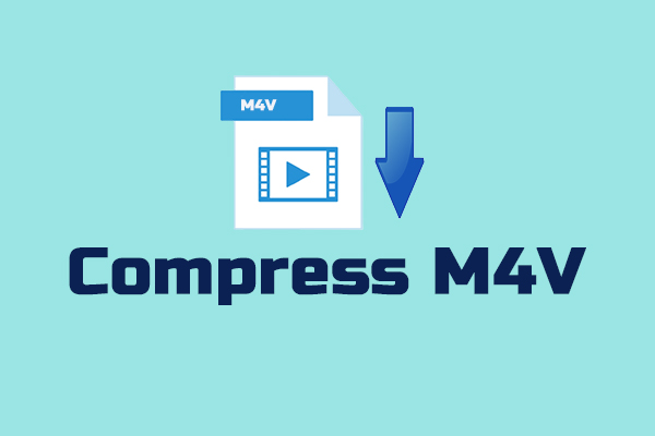3 Easy Ways to Compress M4V Videos on Windows and Mac
