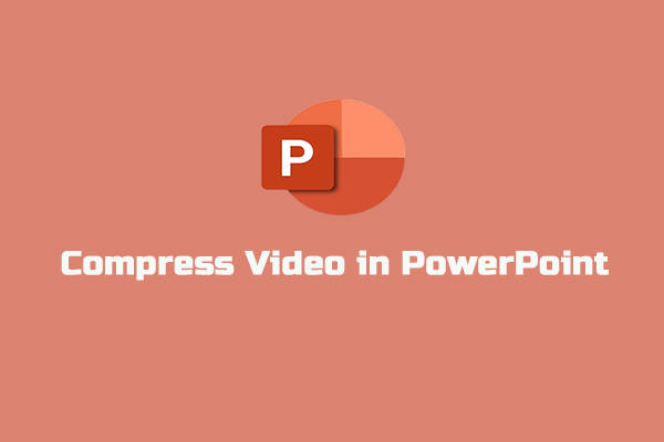 How to Compress Video in PowerPoint to Reduce Video Size