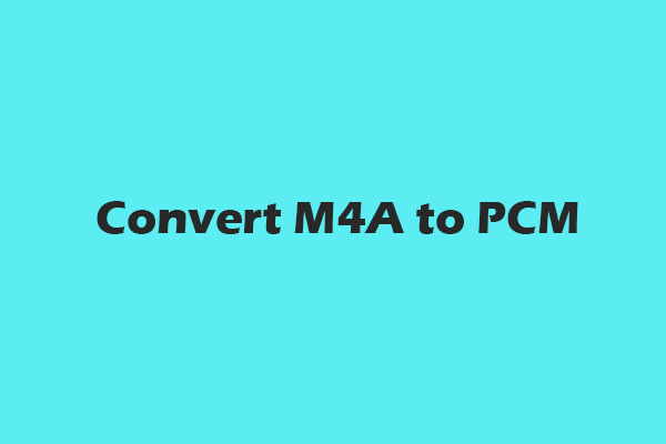 How to Convert M4A to PCM Easily and Quickly – Top 2 Methods