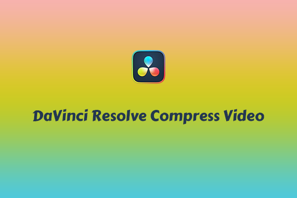 Complete Guide on How to Use DaVinci Resolve Compress Videos