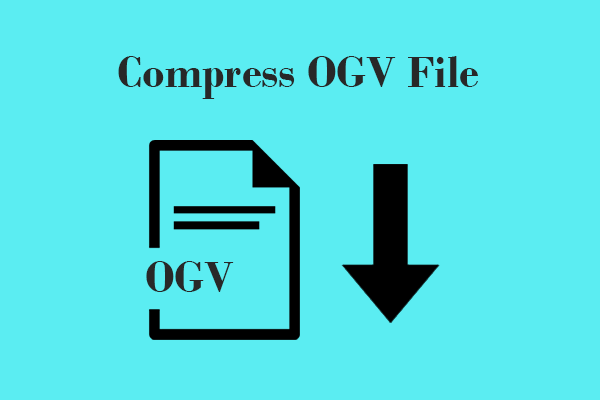 Compress OGV File: 2 Result-Driven Methods to Make OGV Smaller