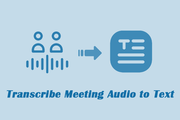Top 4 Hacks to Transcribe Meeting Audio to Text Effortlessly