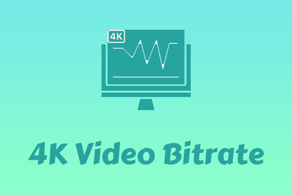 What Is the Best 4K Video Bitrate? A Useful Tool Worth a Try