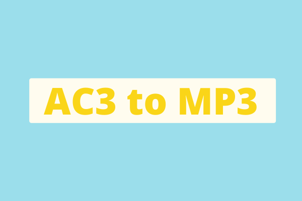 How to Convert AC3 to MP3 with Good Quality? [2022]